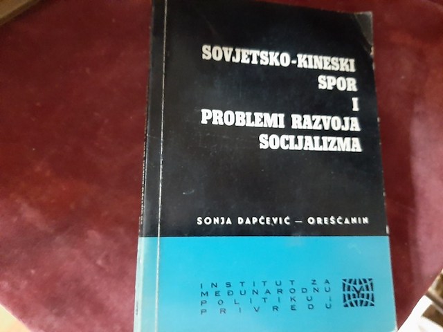 411 Sovjetsko-kineski spor i problemi razvoja socijaliz