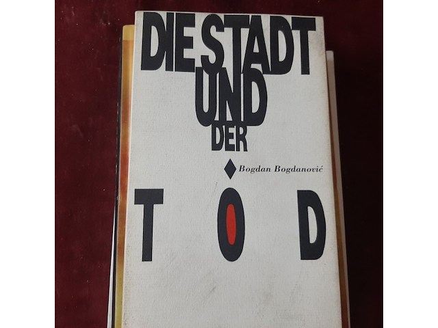 130 DIE STADT UND DER TOD - Bogdan Bogdanović