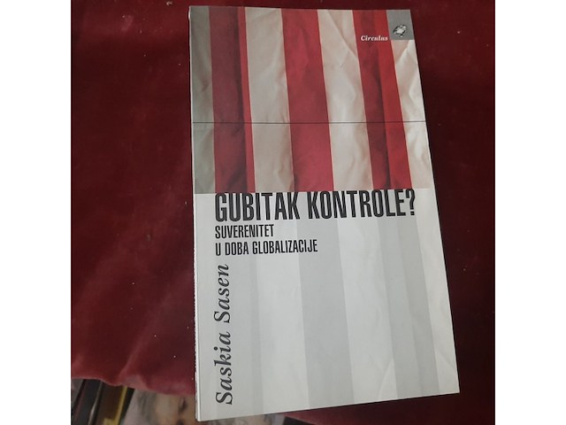 99 GUBITAK KONTROLE Suverenitet u doba globalizacije