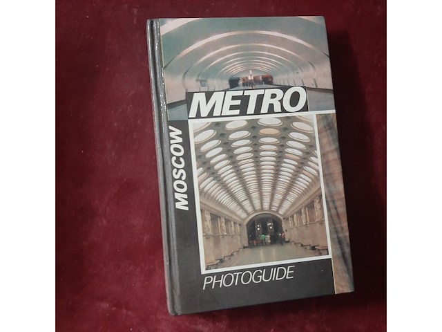 114 Moscow Metro: Photoguide