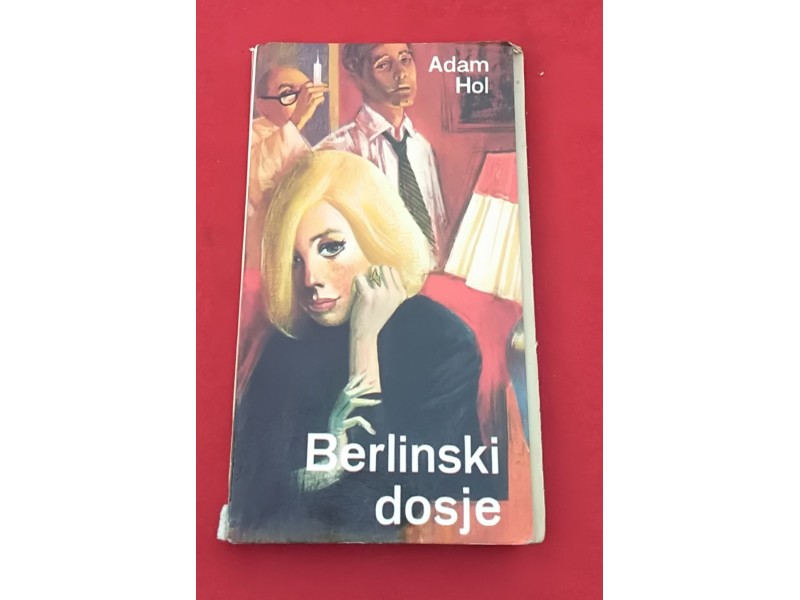 Berlinski dosje Adam Hol