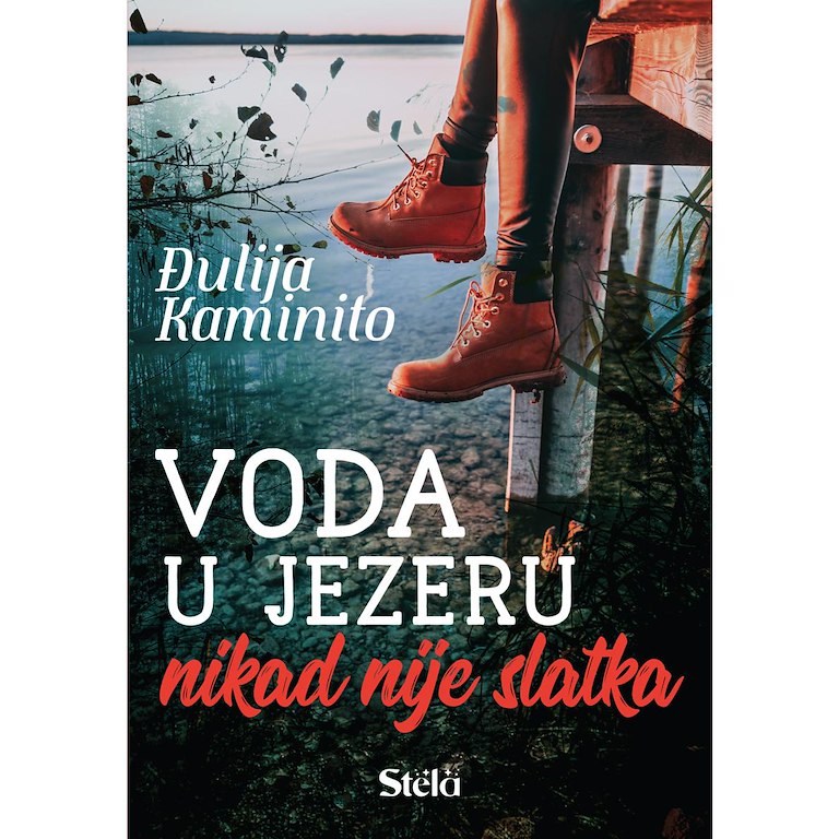 Voda u jezeru nikad nije slatka - Đulija Kaminito