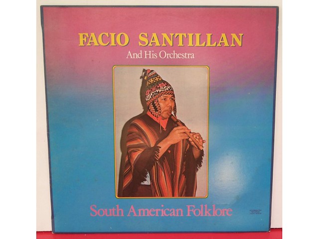 FACIO SANTILLAN ,SOUTH AMERICAN FOLKLORE,LP