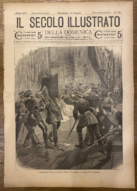 Majski prevrat : Il Secolo Illustrato 8/21 giugno 1903 :L'assassinio del re e della regina di Serbia
