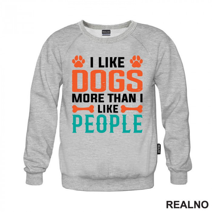 I LIKE DOGS MORE THAN I LIKE PEOPLE - PAS - PSI - DUKS