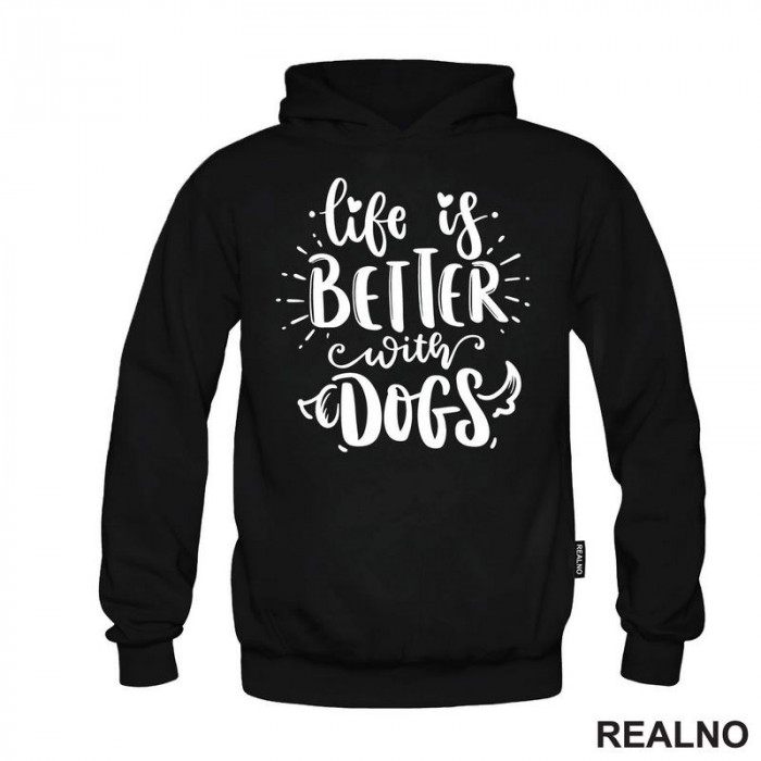 LIFE IS BETTER WITH DOGS - PAS - PSI - DUKS