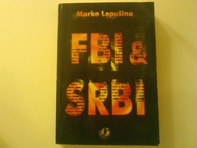 Marko Lopušina - FBI &; Srbi