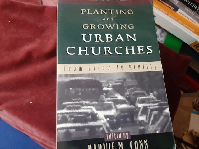102 Planting and Growing Urban Churches