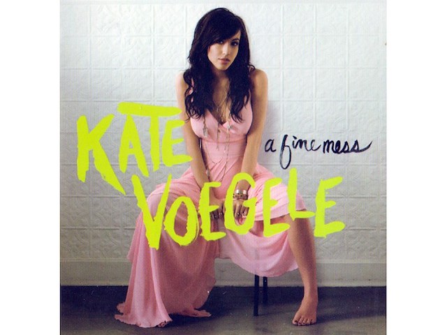 Kate Voegele - A Fine Mess