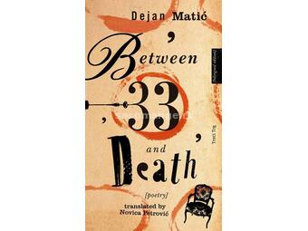 Between 33 and Death