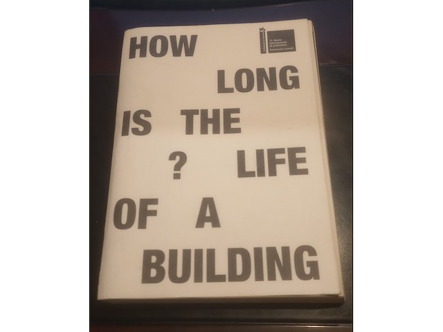 HOW LONG IS THE LIFE OF A BUILDING? (SG)