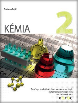 Hemija 2, udžbenik za drugi razred gimnazije prirodno-matematičkog smera na mađarskom jeziku Novi Logos