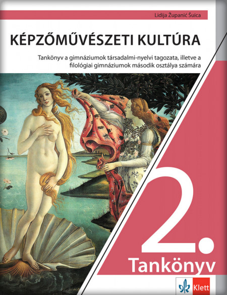 Likovna kultura 2, udžbenik za drugi razred gimnazije društveno-jezičkog smera i specijalizovano-filološka odeljenja na mađarskom jeziku Klett