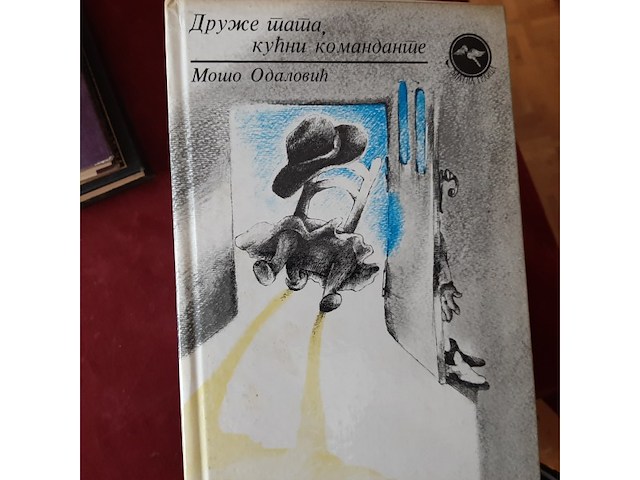 166 Druže tata, kućni komandante - Mošo Odalović