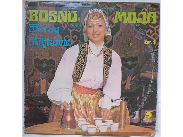 MERSA  MILJKOVIC  -  BOSNO  MOJA  Br. 1