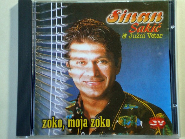 Sinan Sakić &;; Južni Vetar - Zoko, Moja Zoko