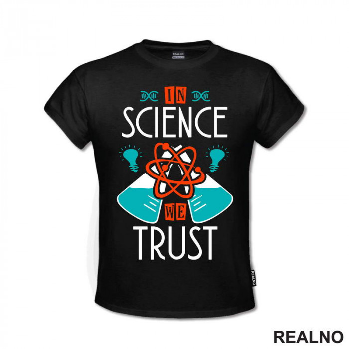 IN SCIENCE WE TRUST - GEEK - MAJICA