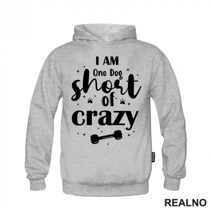 I AM ONE DOG SHORT OF CRAZY - PAS - PSI - DUKS