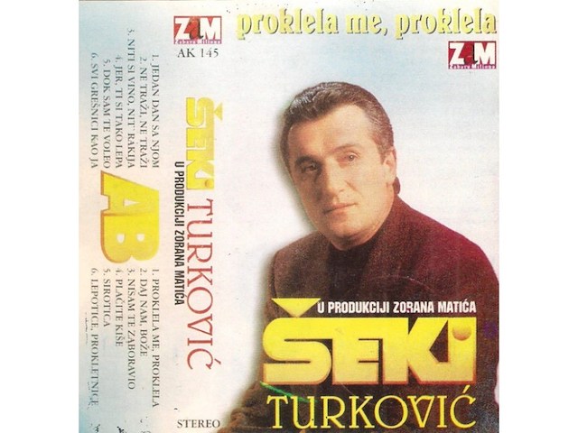 Šeki Turković ‎– Proklela Me, Proklela KASETA NOVA