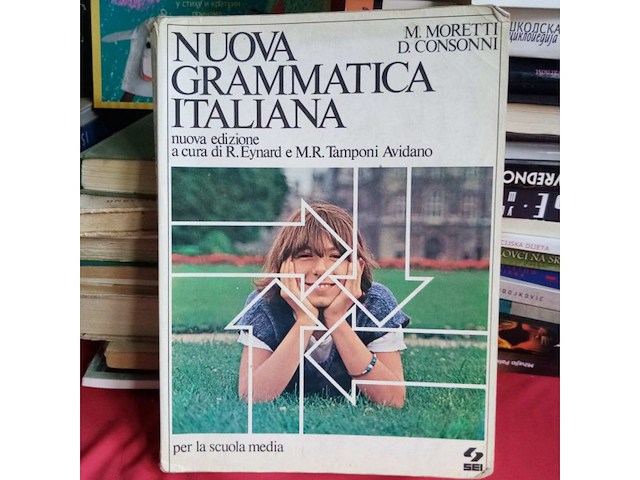 NUOVA GRAMMATICA ITALIANA, M. Moretti, D. Consonni