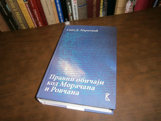 Savo D. Markovic - Pravni obicaji kod Moracana i Rovcan