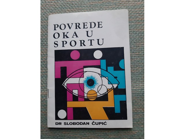 Slobodan Čupić Povrede oka u sportu