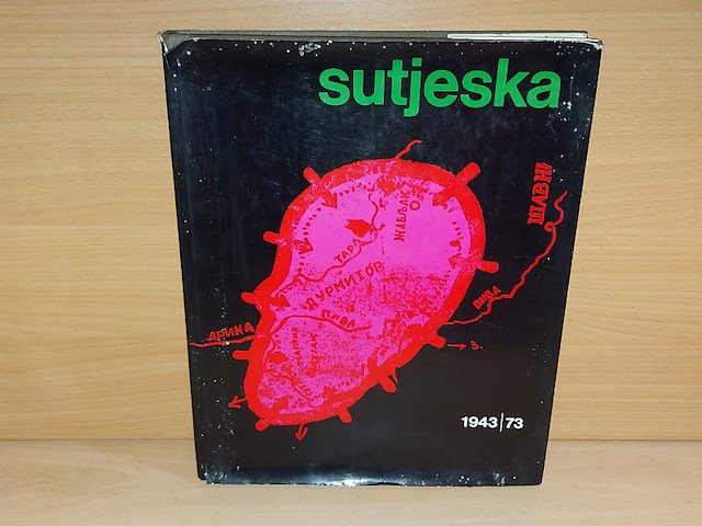 SUTJESKA 1943 - 1973
