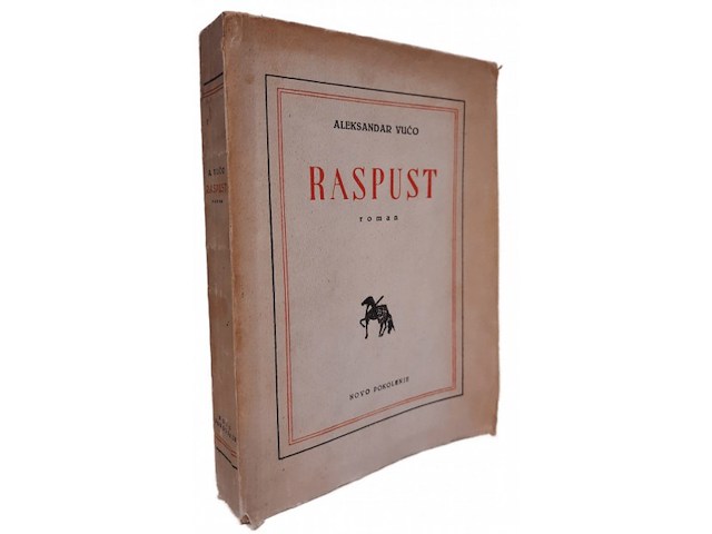 Aleksandar Vučo - RASPUST (1954, 1. izdanje) nerasečeno