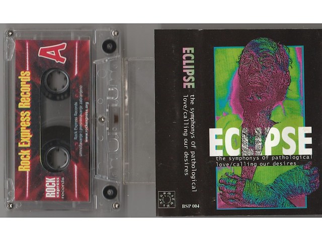 Eclipse (52) ‎– The Symphonys Of Pathological Love / Ca