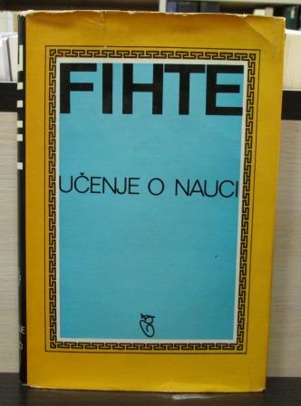 UČENJE O NAUCI – JOHAN GOTLIB FIHTE