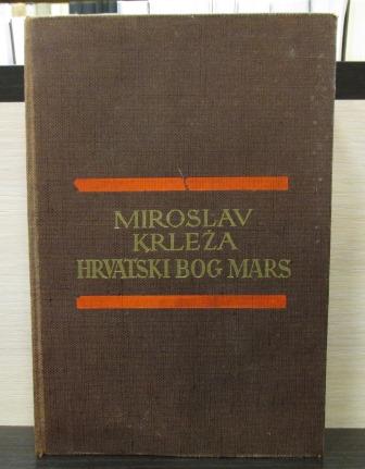 HRVATSKI BOG MARS – MIROSLAV KRLEŽA