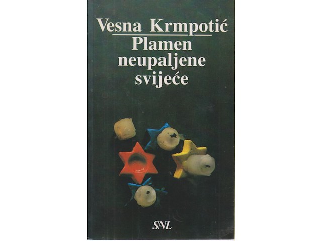 VESNA KRMPOTIĆ / PLAMEN NEUPALJENE SVIJEĆE