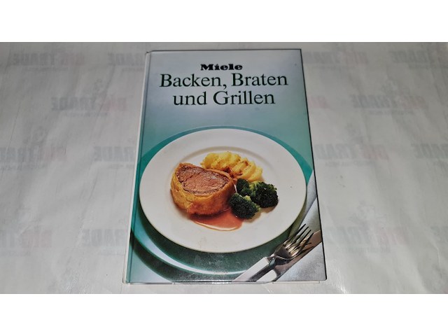 Míele, Backen, braten und grillen