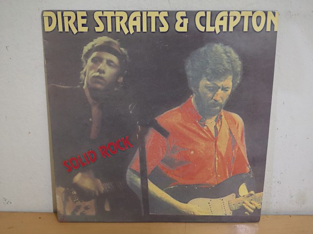 Dire Straits&;Clapton: Solid Rock