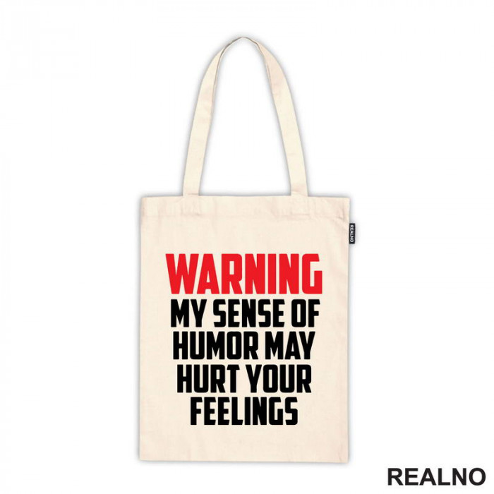 WARNING! MY SENCE OF HUMOR MAY HURT YOUR FEELINGS - RED - HUMOR - CEGER