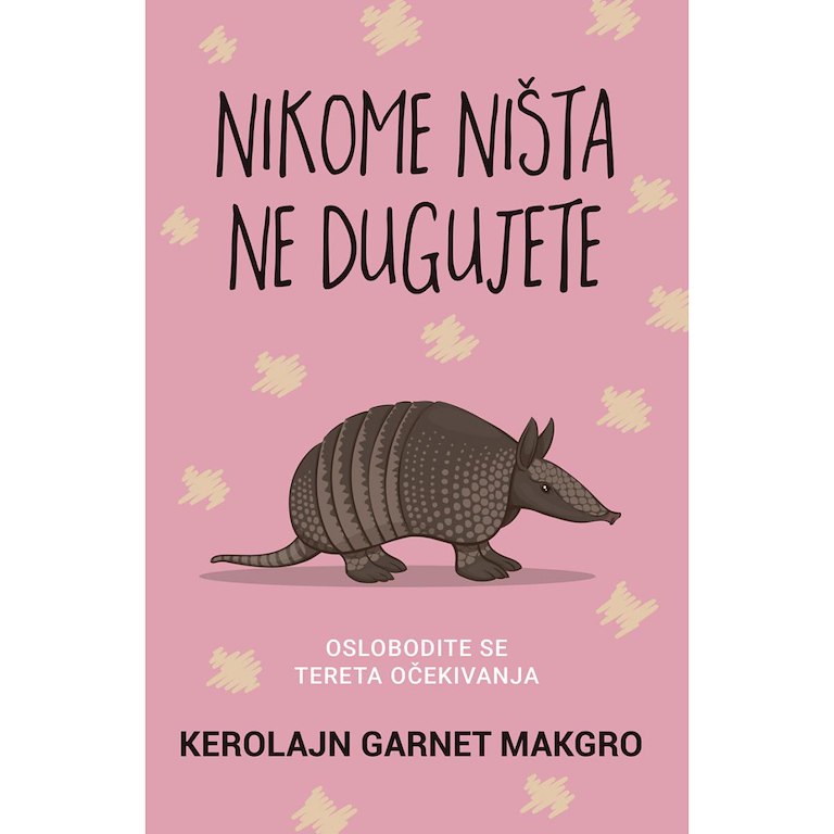 Nikome ništa ne dugujete - Kerolajn Garnet Makgro