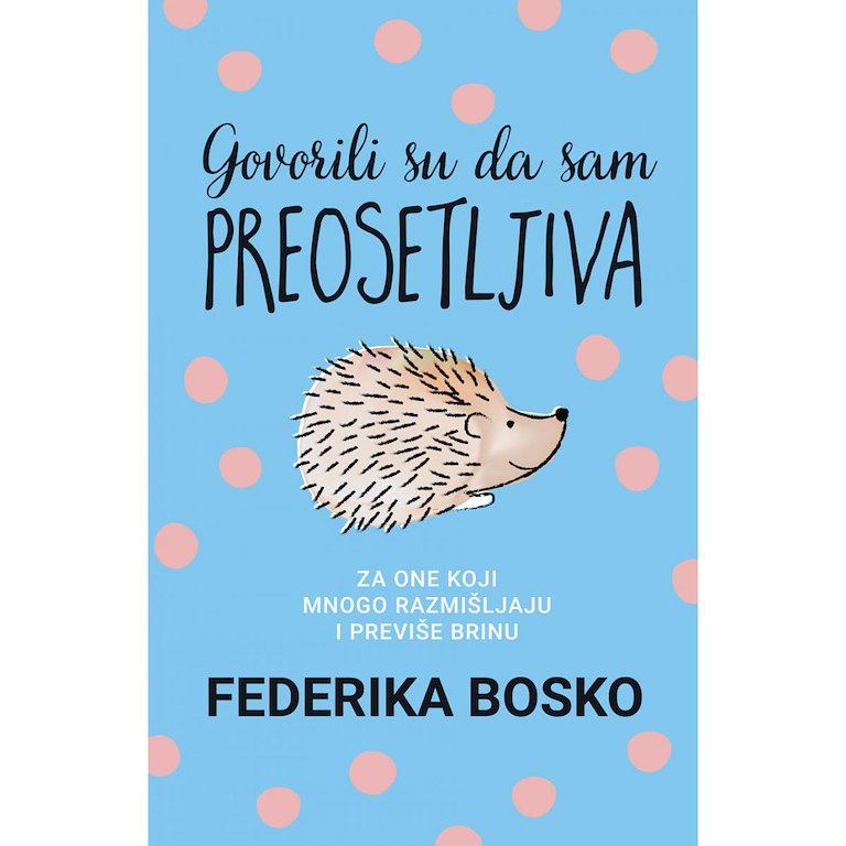 Govorili su da sam preosetljiva - Federika Bosko