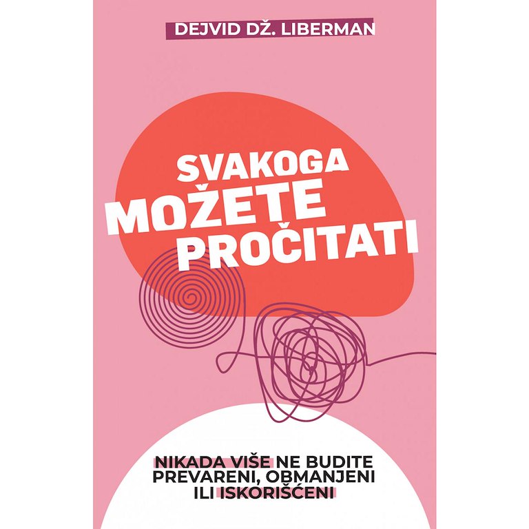 Svakoga možete pročitati - Dejvid Dž. Liberman