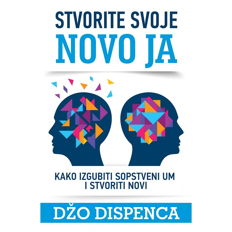 Stvorite svoje novo ja - Džo Dispenca