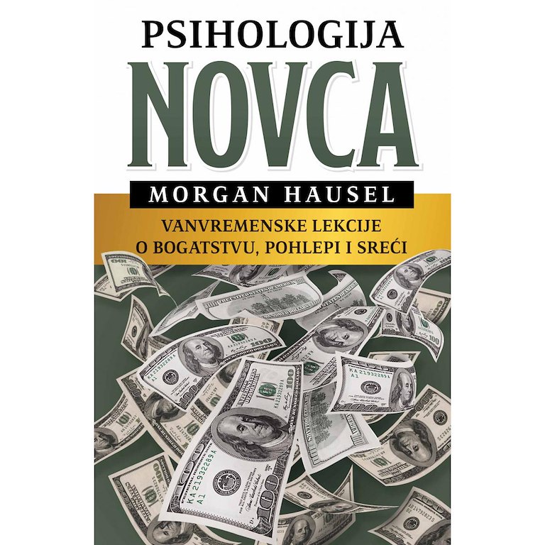 Psihologija novca - Morgan Hausel