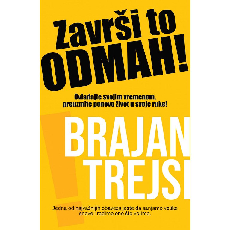 Završi to odmah! - Brajan Trejsi