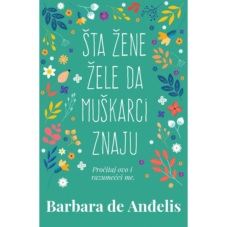 Šta žene žele da muškarci znaju - Barbara de Anđelis