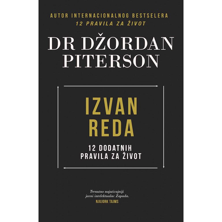 Izvan reda - 12 dodatnih pravila za život - Dr Džordan Piterson