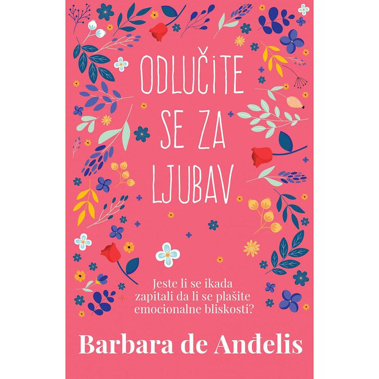 Odlučite se za ljubav - Barbara de Anđelis