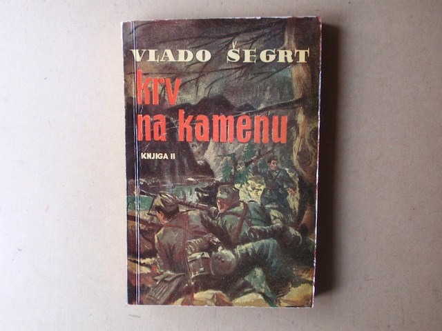 Vlado Šegrt - KRV NA KAMENU - Knjiga 2