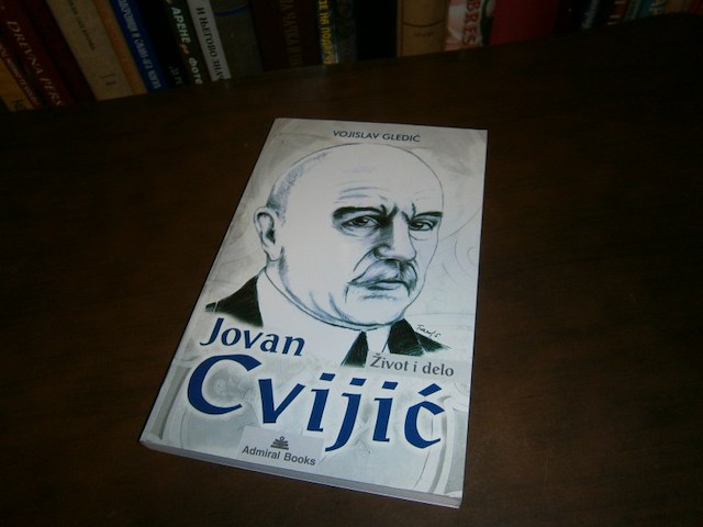 Vojislav Gledic - Jovan Cvijic (KAO NOVO)