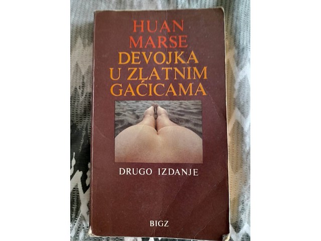 Huan Marse - Devojka u zlatnim gaćicama