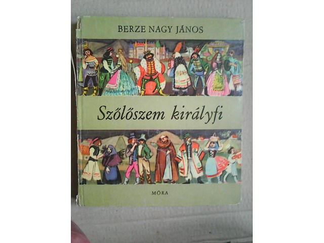 SZŐLŐZSEM KIRÁLYFI-BERZE NAGY JÁNÓS