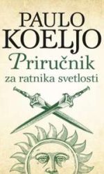 Priručnik Za Ratnika Svetlosti Od Paulo Koeljo