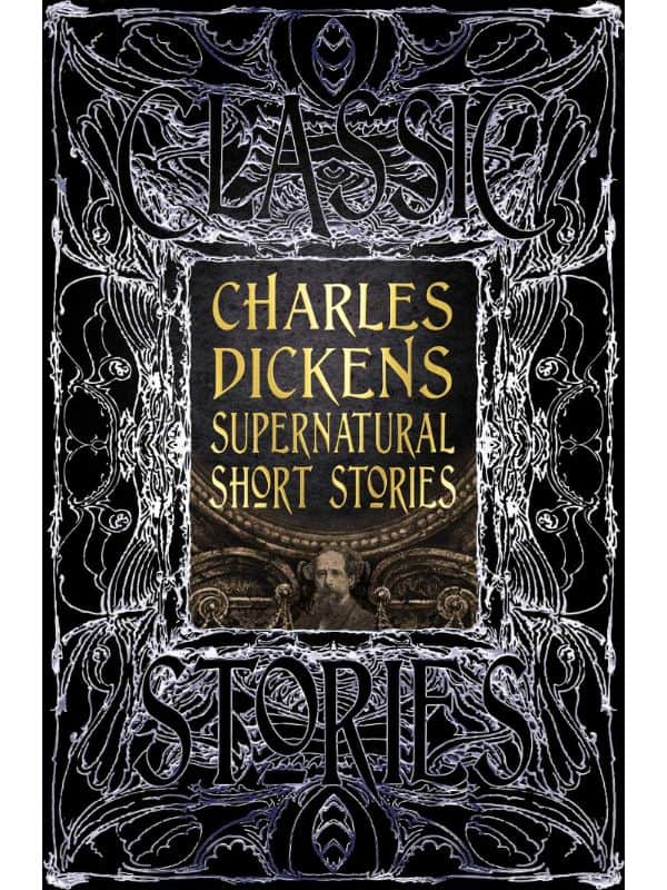 Charles Dickens Supernatural Short Stories : Classic Tales